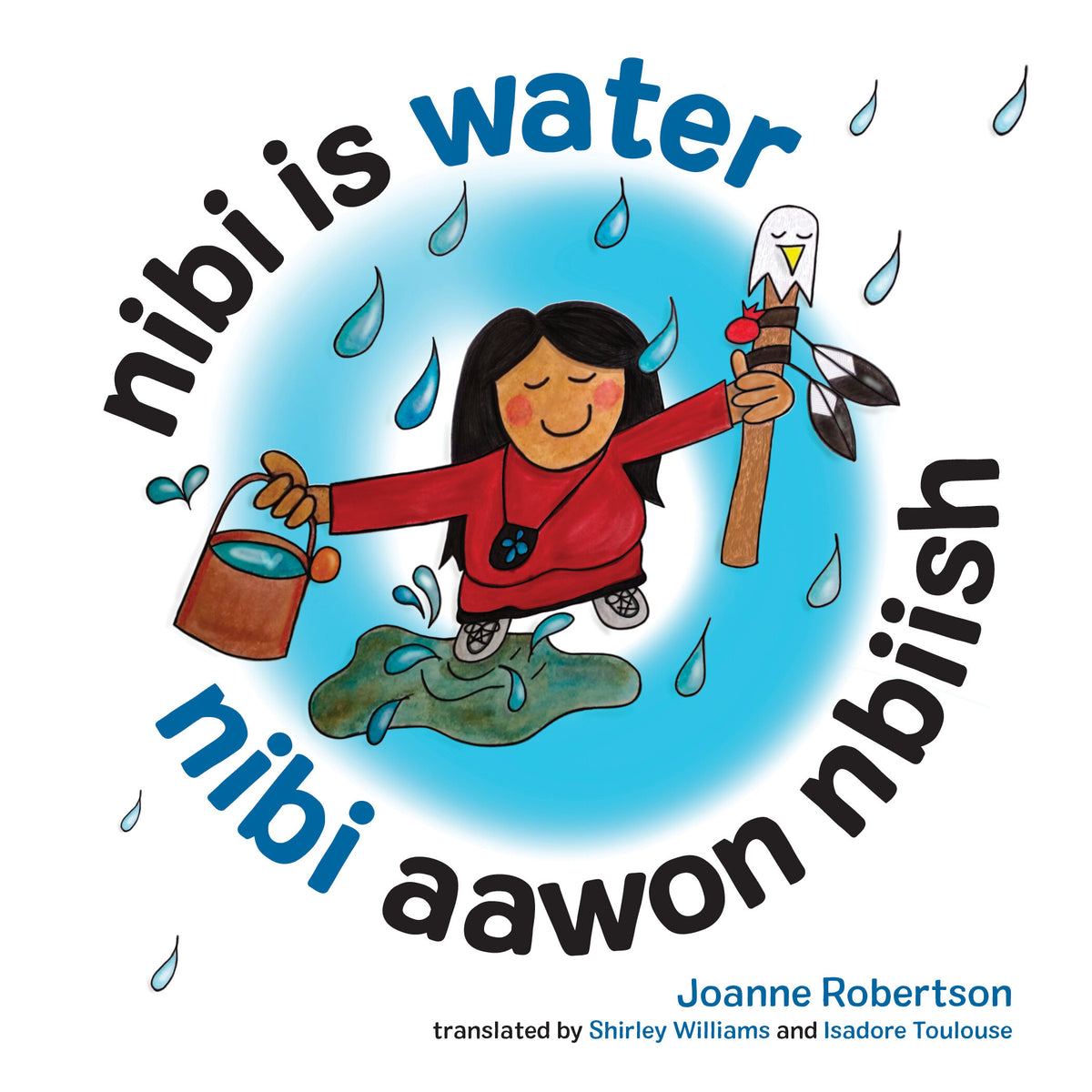 Nibi is Water: Ninbi Aawon Nbiish by Joanne Robertson — Craft Ontario