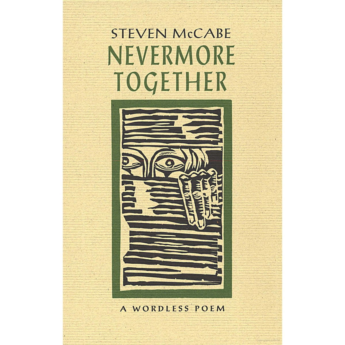 Book - Nevermore Together: A Wordless Poem by Steven McCabe — Craft Ontario